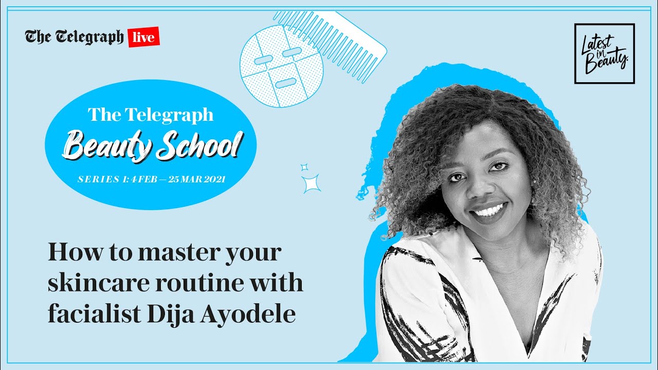 How to master your skincare routine with Dija Ayodele - YouTube