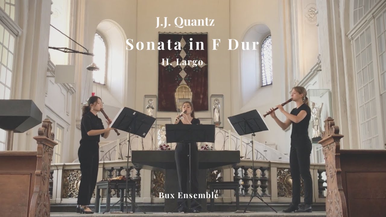 J.J. Quantz - Sonata in F Dur, II. Largo (Bux Ensemble) - YouTube