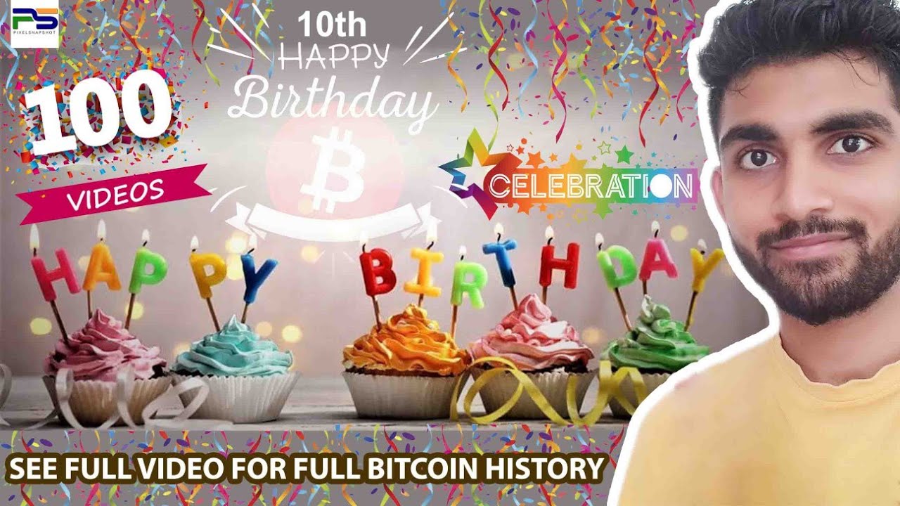 10th Happy Birthday Of Bitcoin, Know Full Histroy Of Bitcoin ...