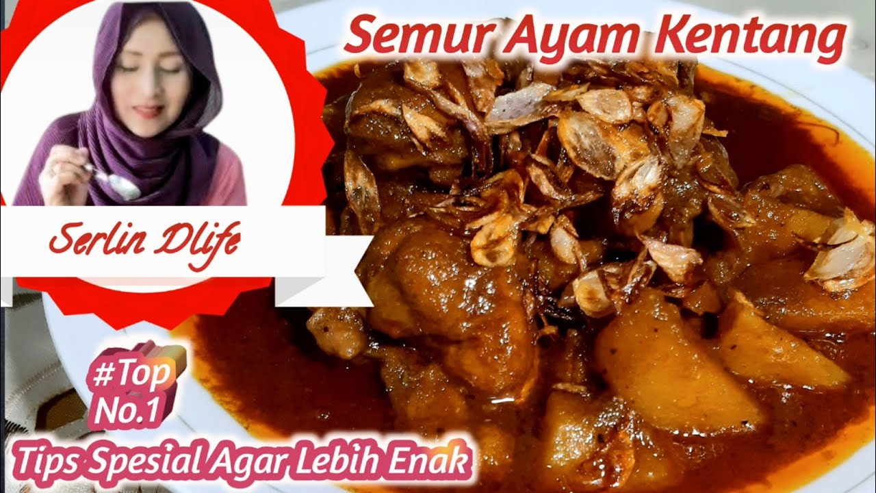 Resep Enak Harus Coba! Cara Masak Semur Ayam Kentang Yang Paling ...