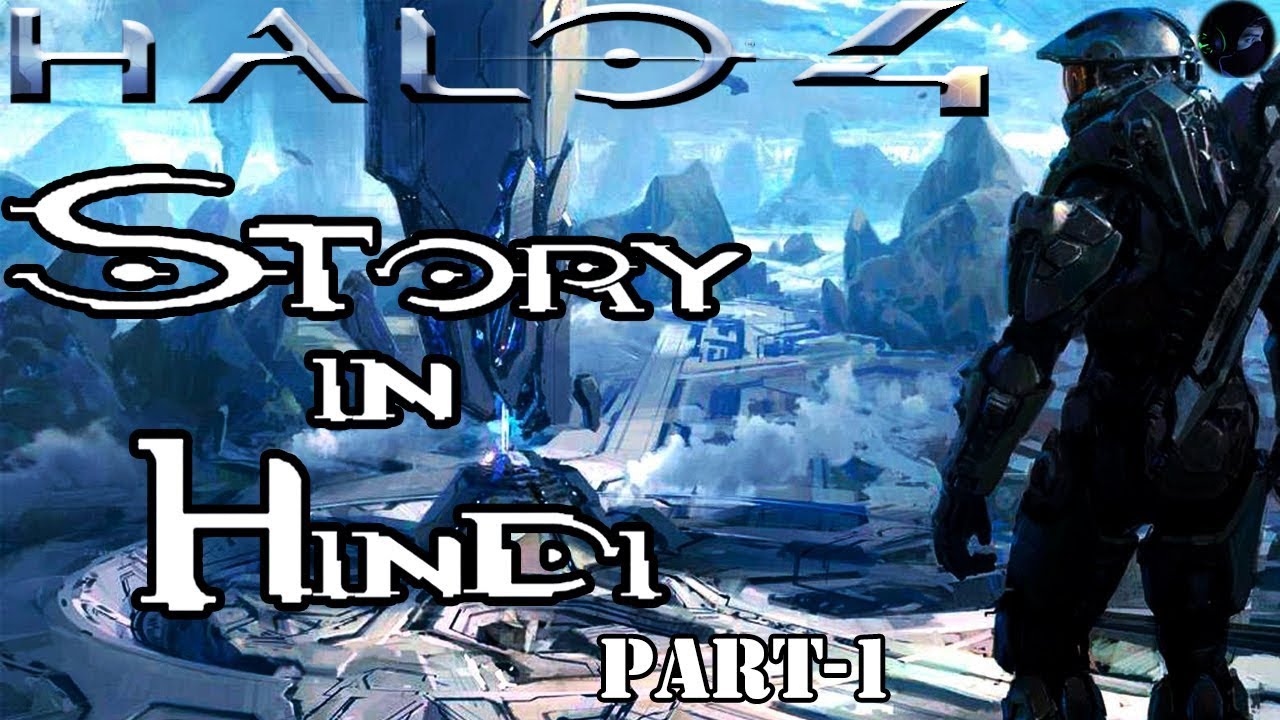 Halo 4 Story in Hindi(2012)| Halo 4 remastered story explained in Hindi ...