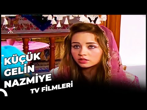 Küçük Gelin Nazmiye - Kanal 7 TV Filmi