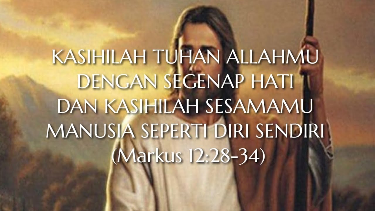 MENGASIHI ALLAH DAN MENGASIHI SESAMA SANGGUPKAH KAMU? - YouTube