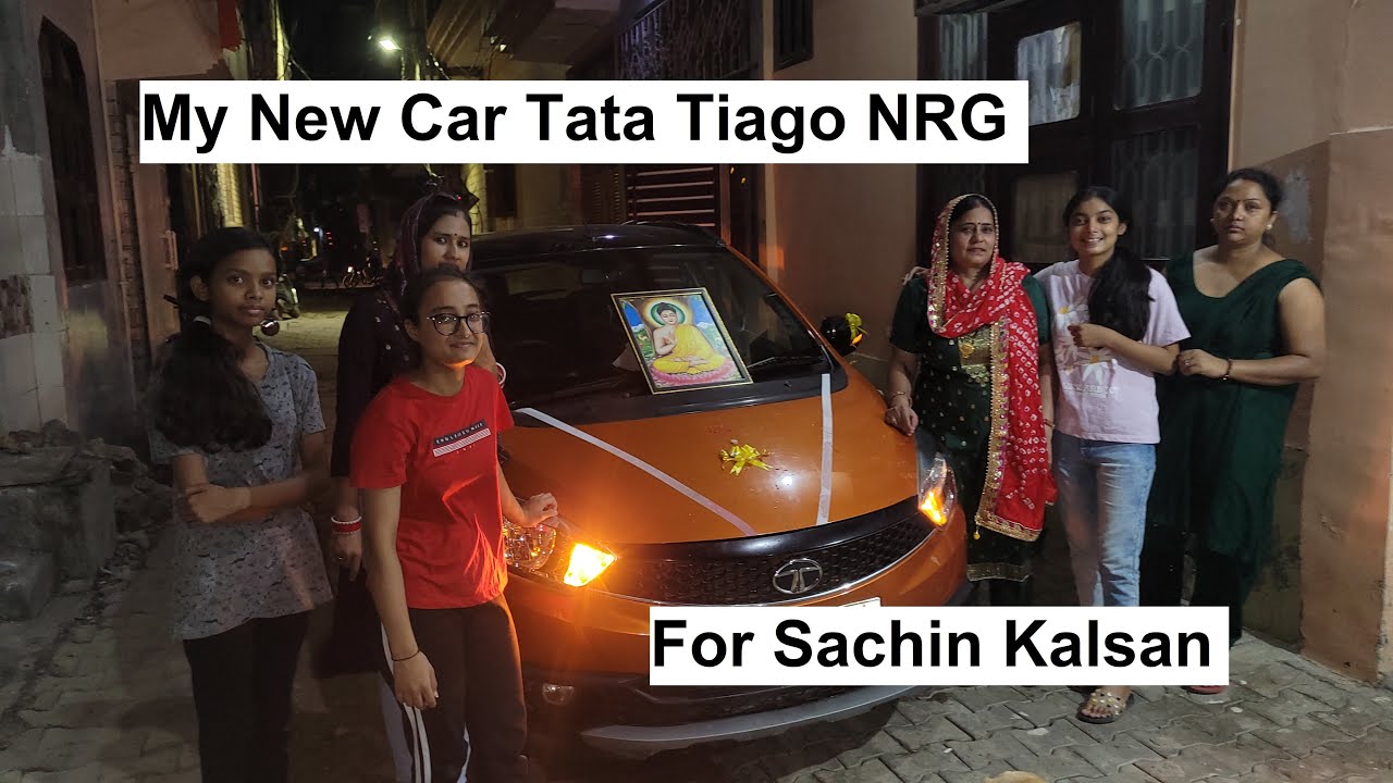 New Car Tata Tiago NRG Sachin Kalsan | Surprise for New car | Manoj ...
