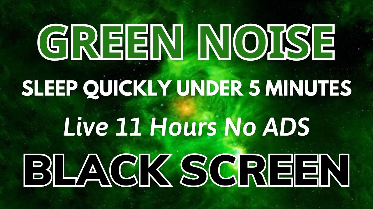 Sleep Quickly Under 5 Minutes With Green Noise Sounds - Black Screen ...