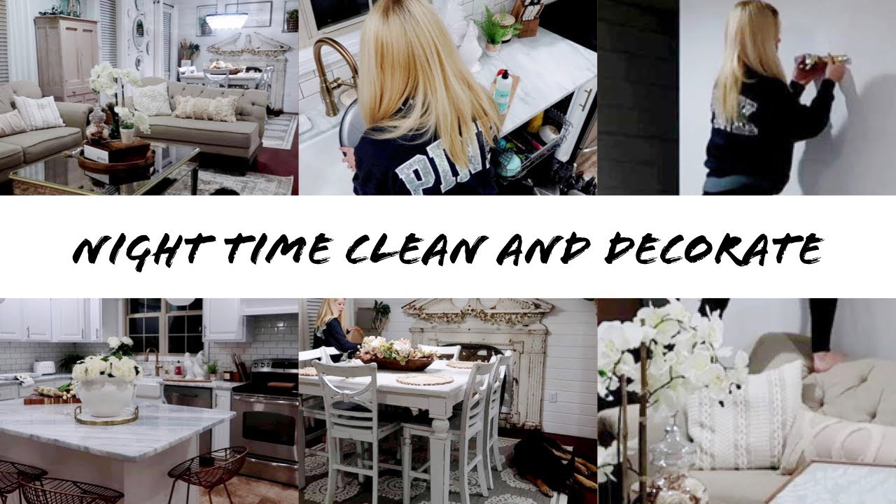 Night Time Clean and Decorate - YouTube
