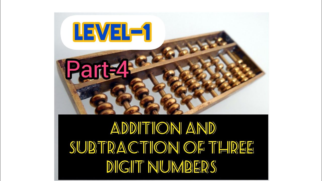 ABACUS Level -1 part -4 | Addition and subtraction of three digit ...