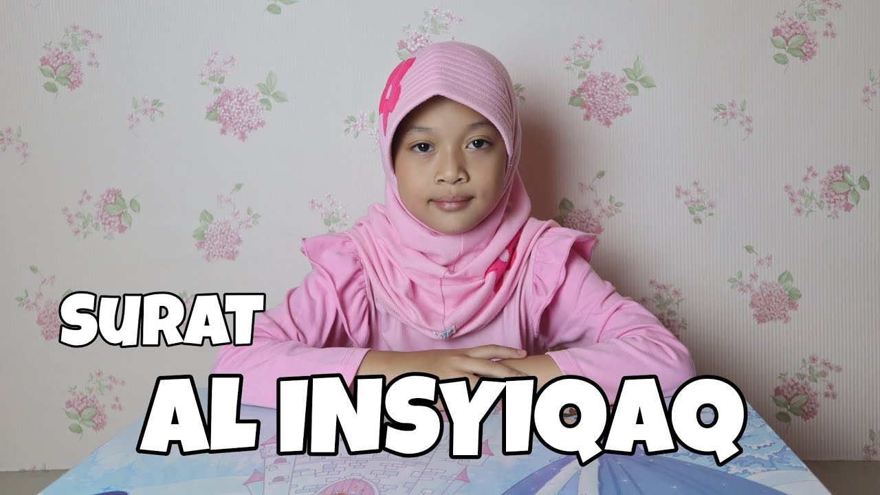 Surat AL INSYIQAQ | Latin dan Terjemahannya - YouTube