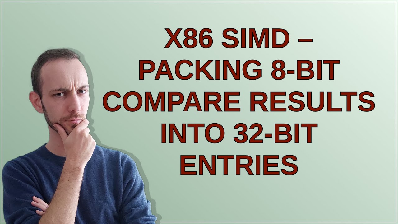 x86 SIMD – packing 8-bit compare results into 32-bit entries - YouTube