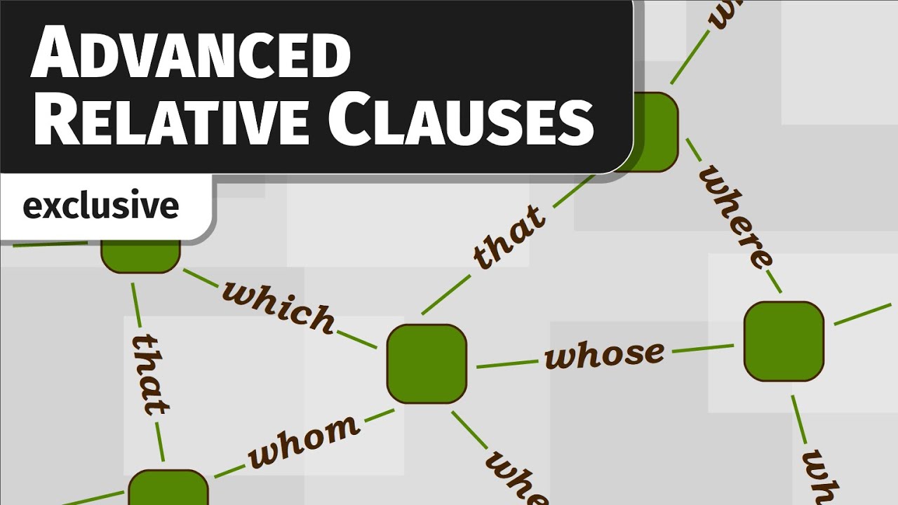 ADVANCED RELATIVE CLAUSES | exclusive - YouTube