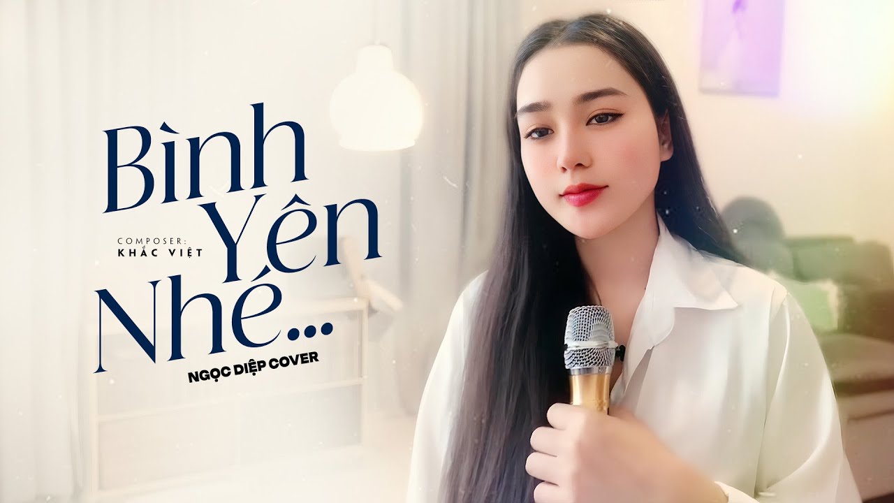 BÌNH YÊN NHÉ - CAO THÁI SƠN | NGỌC DIỆP COVER - YouTube