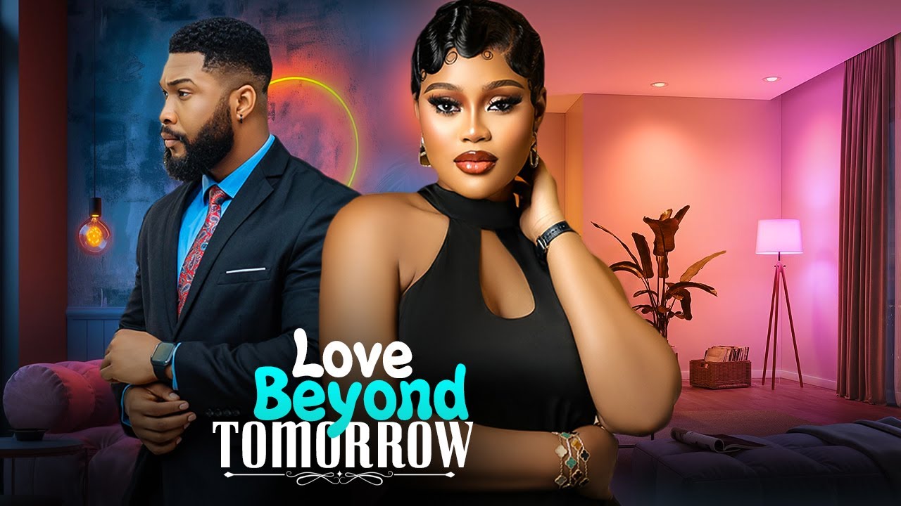 LOVE BEYOND TOMORROW - | CHIOMA NWAOHA, ALEX CROSS | - Nigerian Movies ...