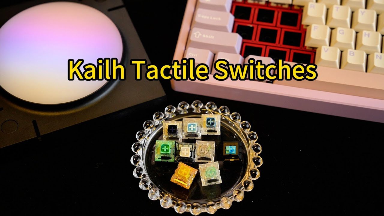 Kailh Tactile Switch Collection （2） - YouTube