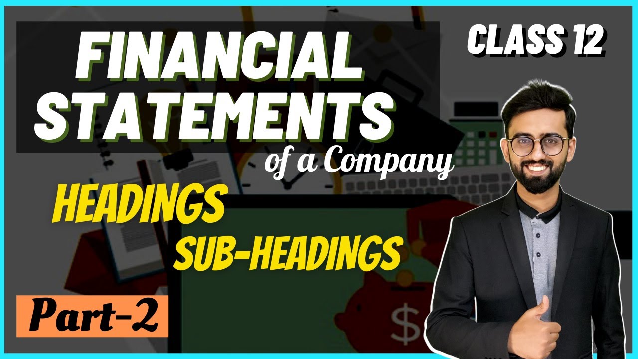 Financial Statements of a Company || Class 12 Accounts || Headings ...