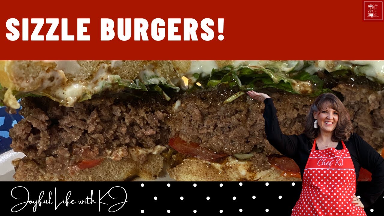 Sizzle Burgers! A Super easy and DELISH burger! - YouTube