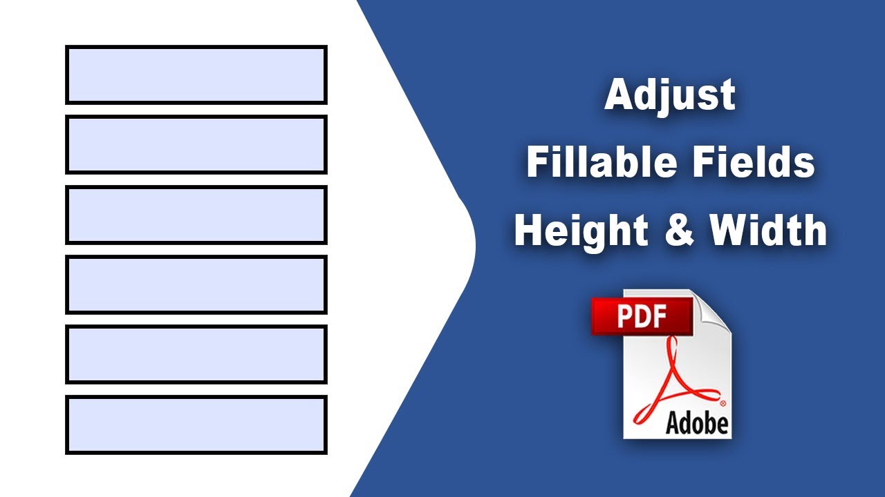 How to adjust fillable fields height and width in pdf (Prepare Form) using Adobe Acrobat Pro DC ...