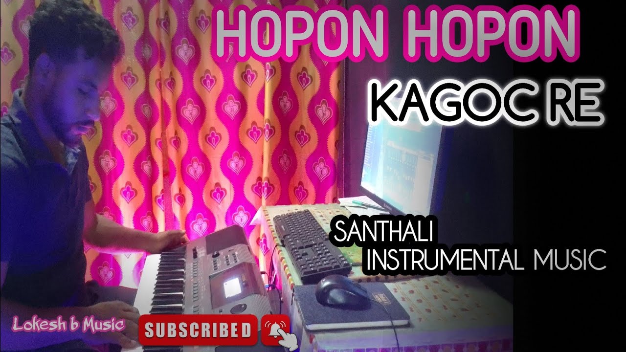 HOPON HOPON KAGOC RE // INSTRUMENTAL MUSIC SANTHALI #New_santhali_video ...
