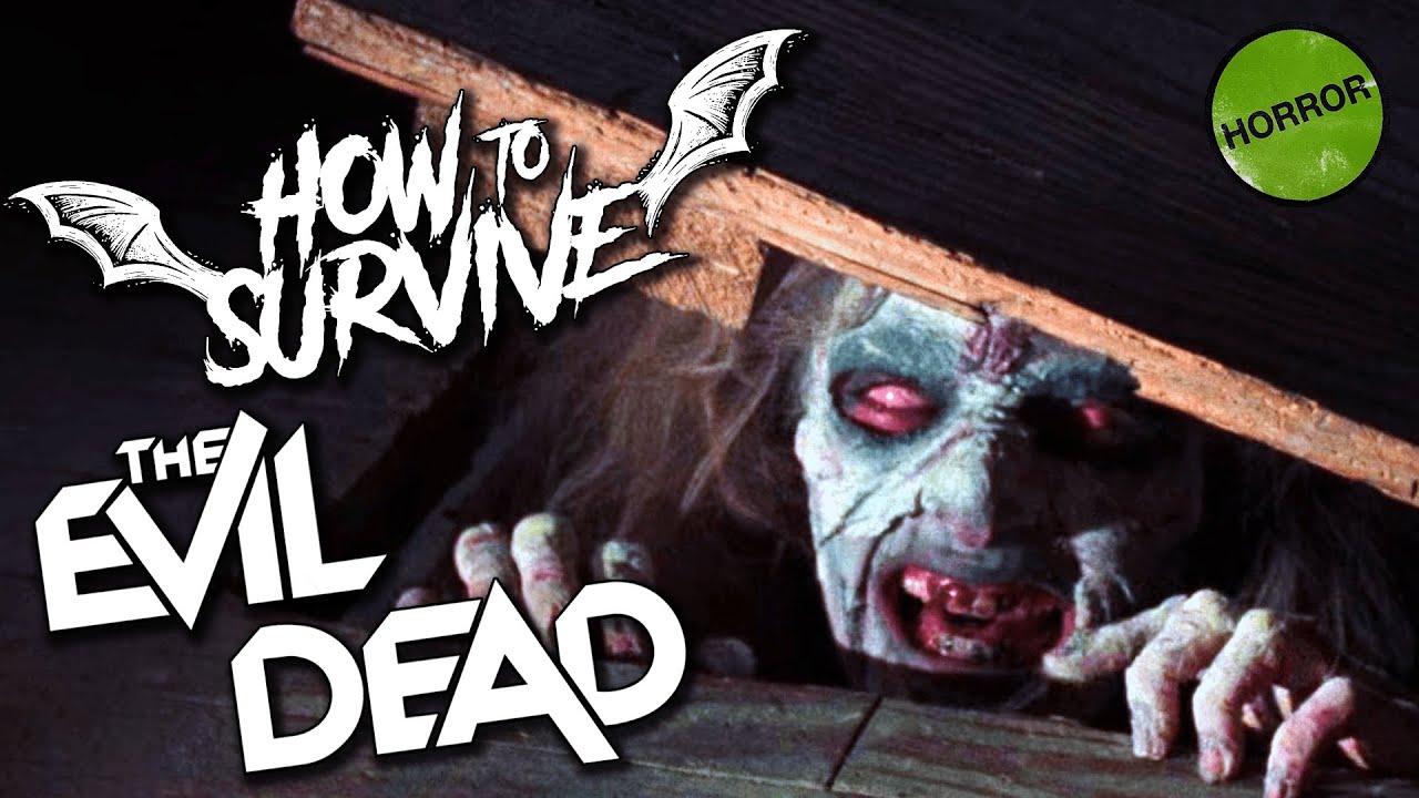 How to Survive THE EVIL DEAD (1981) - YouTube
