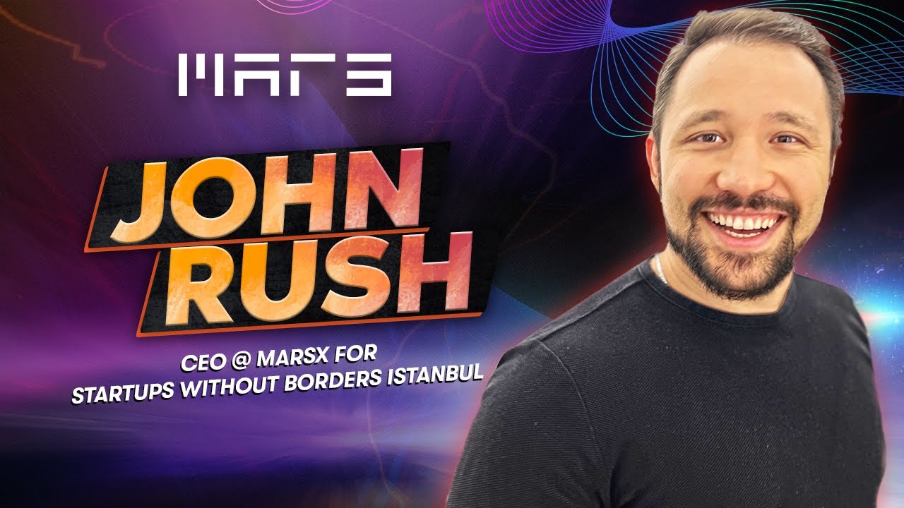 John Rush - CEO @ MarsX for Startups Without Borders Istanbul - YouTube
