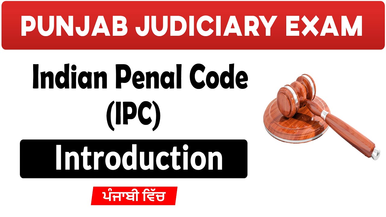 Introduction to Indian Penal code (IPC) | Punjab Judiciary Exam lecture ...