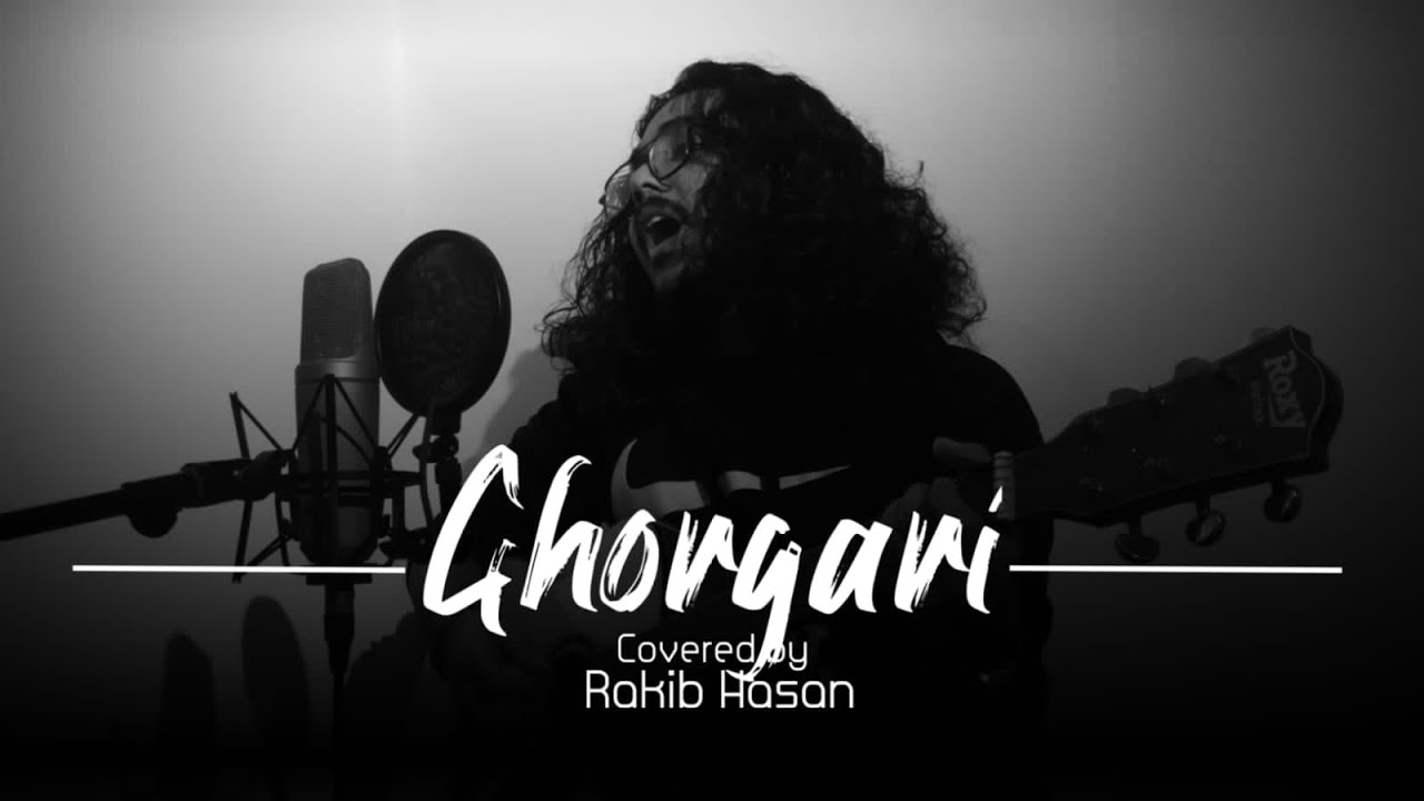 GhorGari (ঘোরগাড়ী) | Highway | (cover) | Rakib Hasan - YouTube