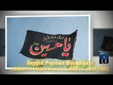 Seyyid Peyman Boradigahi Lebbeyk Huseyn