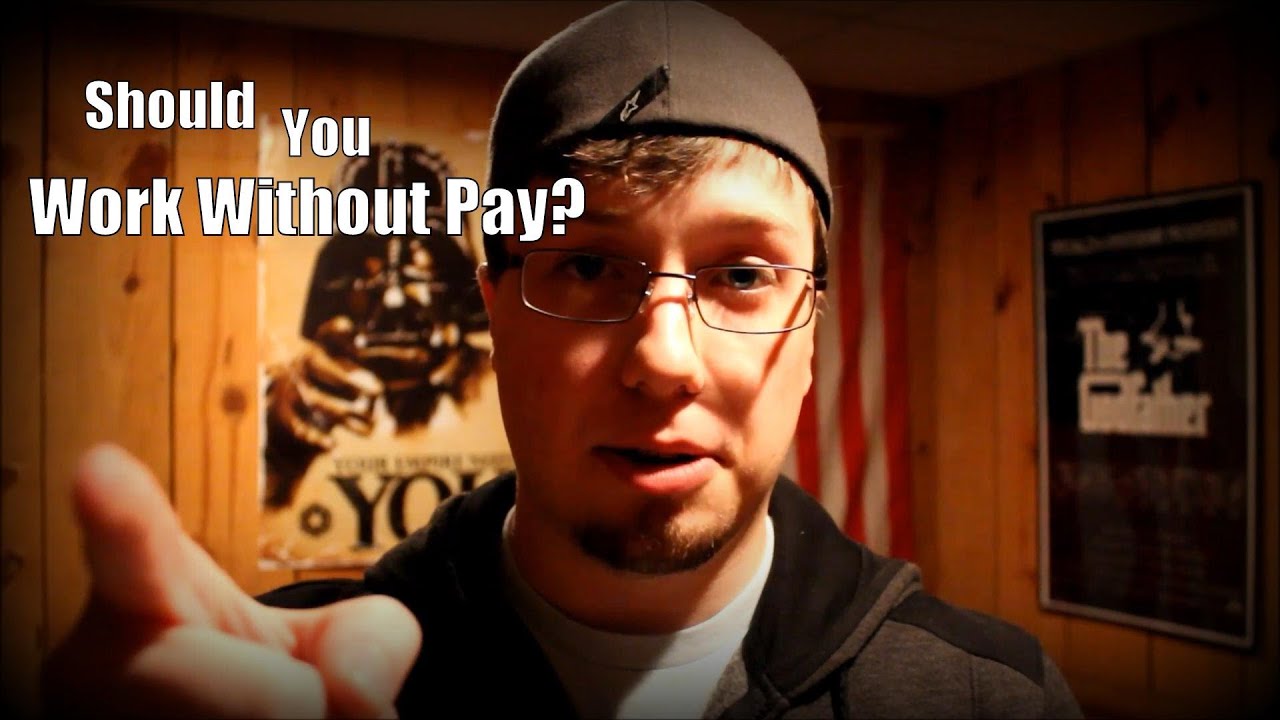 Should You Work Without Pay? - YouTube