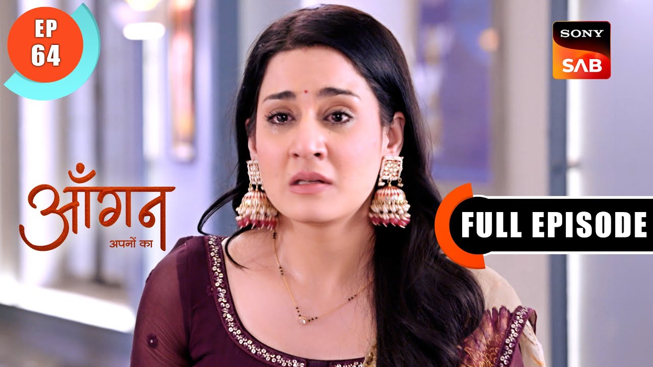 Kaam Par Hui Tension | Aangan Aapno Kaa | Ep 64 | Full Episode | 22 Feb ...