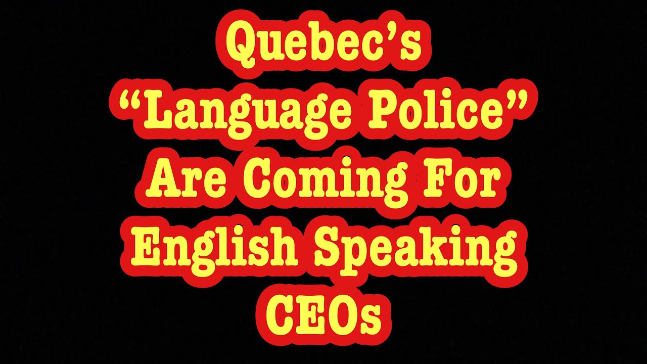 Quebec’s Language police and language laws are deplorable - YouTube
