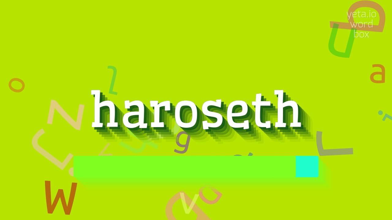 How to say "haroseth"! (High Quality Voices) - YouTube