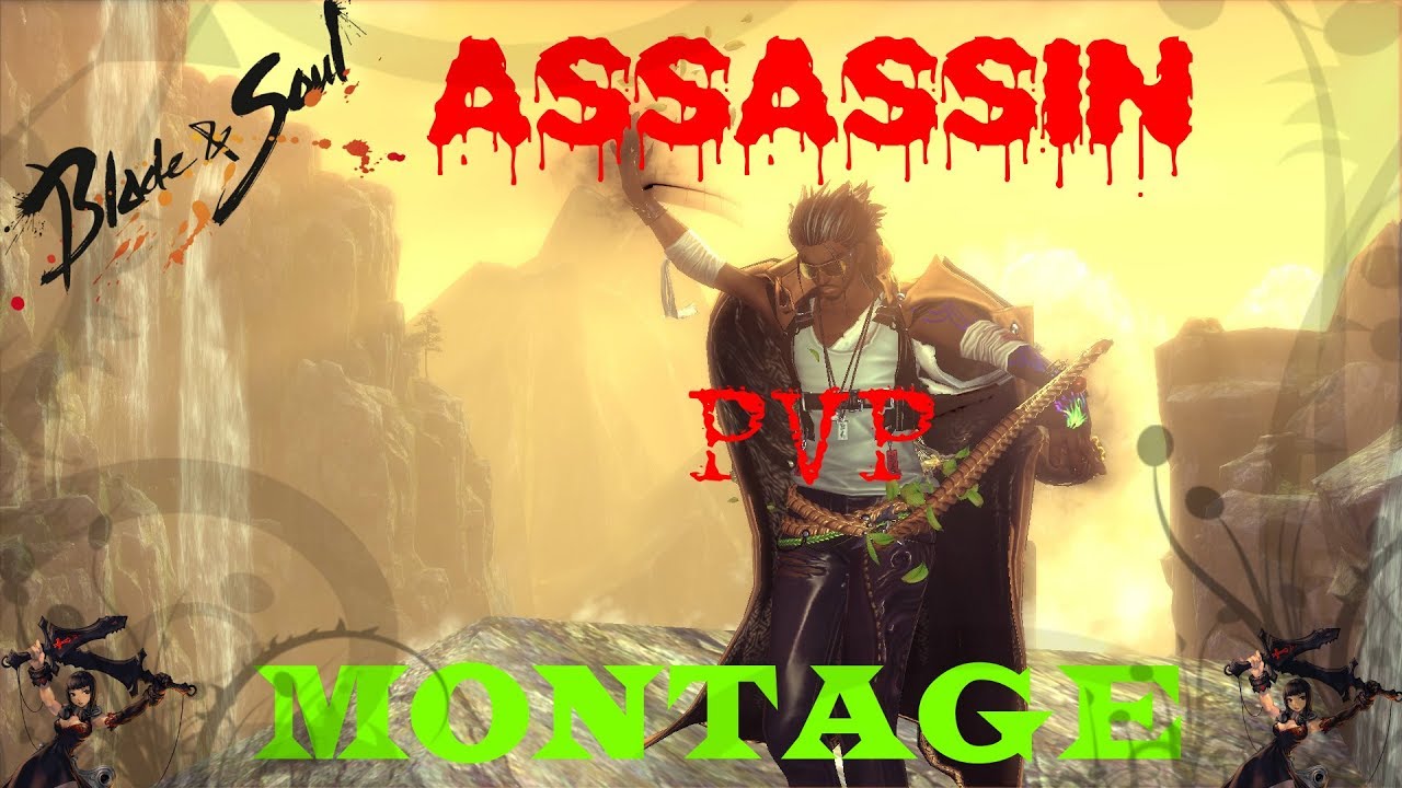 Bladeandsoul Assassin Pvp Montage1 Youtube