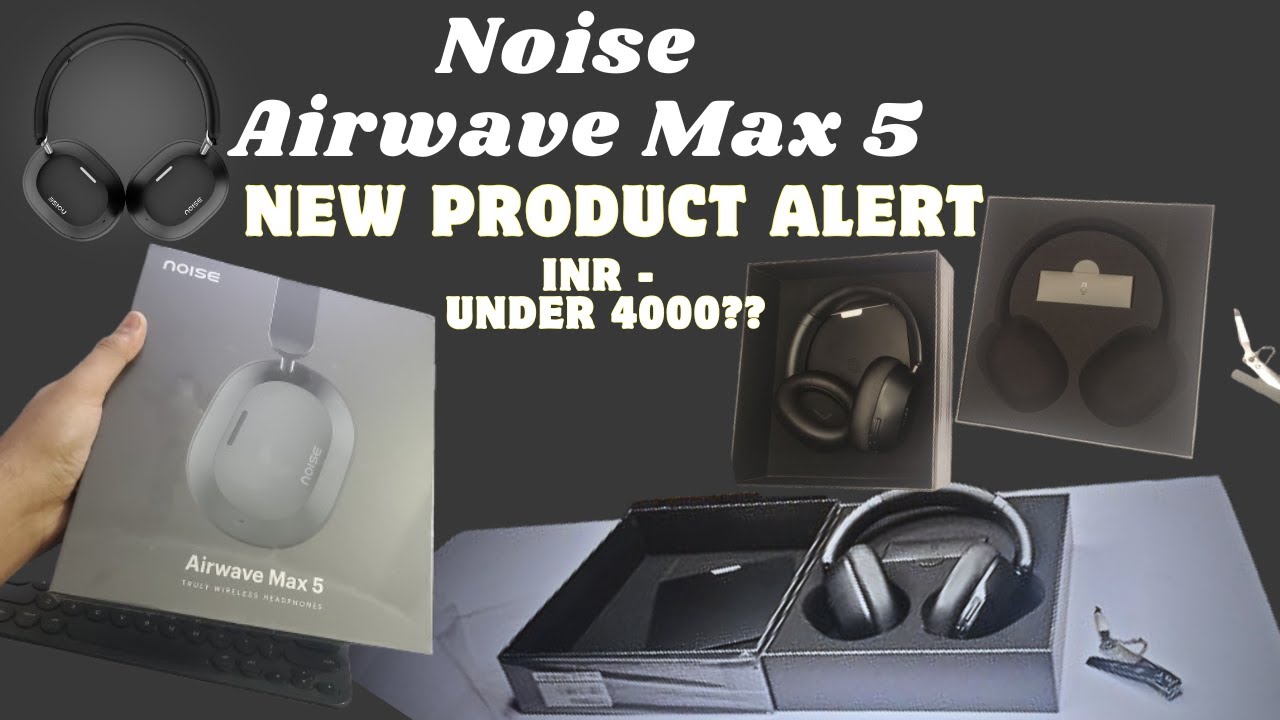 Noise Airwave Max 5 Unboxing 🔥 | First Look Before Launch! | Best ...