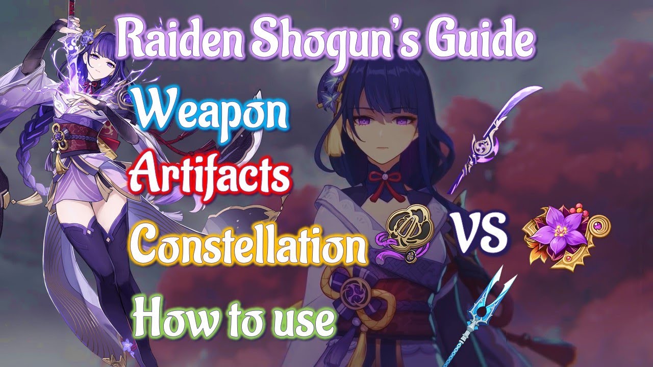 Raiden Shogun's Guide (Weapon, Artifacts, Constellation, Way of Using ...