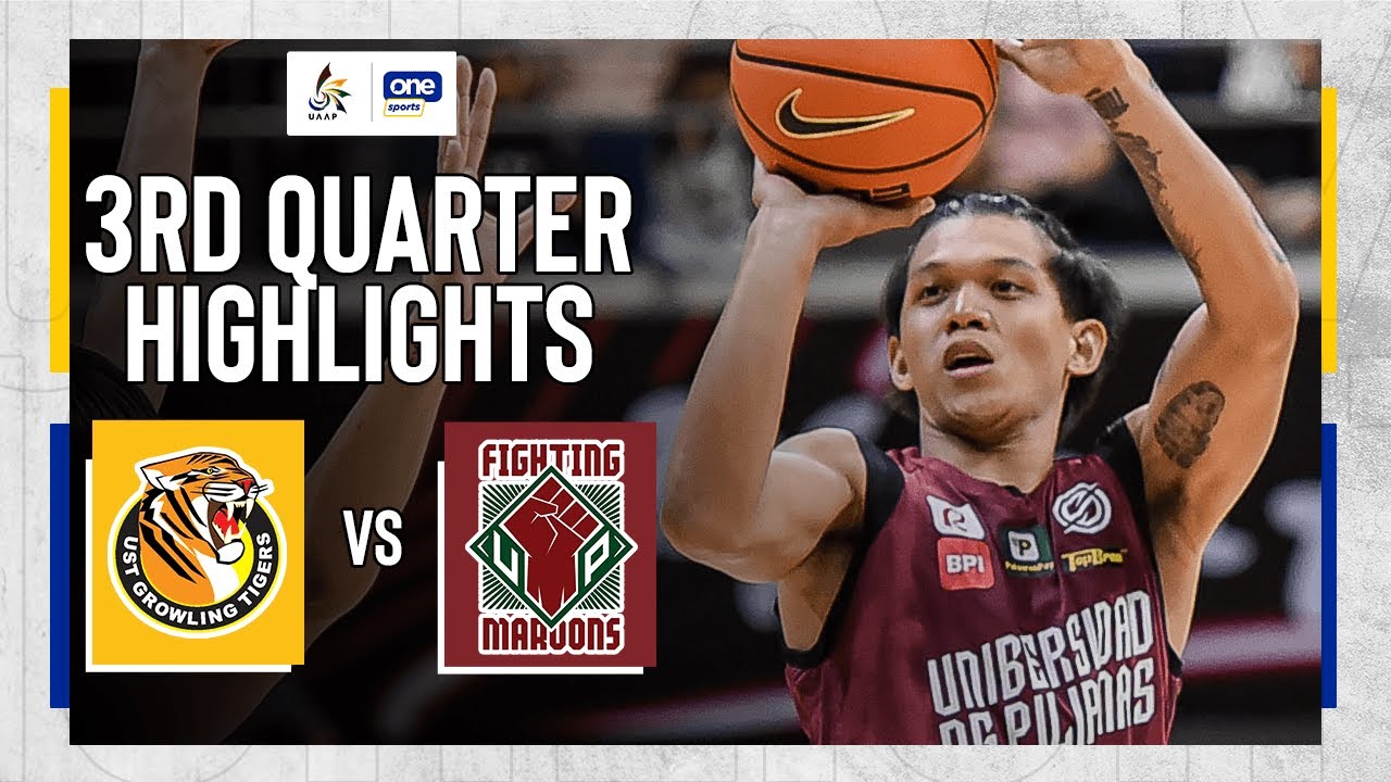 UST vs. UP | 3RD QUARTER GAME HIGHLIGHTS | UAAP SEASON 87 MEN’S ...
