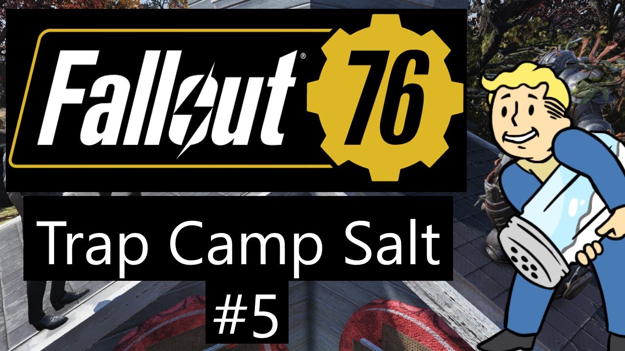 Fallout 76 - Trap Camp Salt #5 - YouTube
