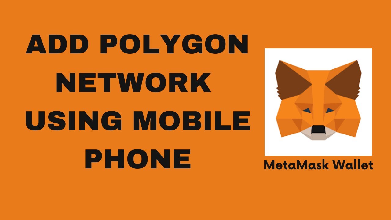 HOW TO ADD POLYGON NETWORK ON METAMASK USING MOBILE PHONE - YouTube