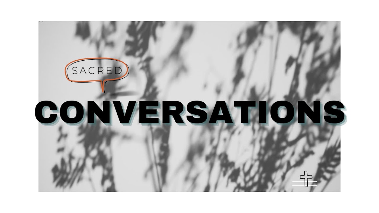 Sacred Conversations (Part 1: A Sacred Proclamation) - YouTube
