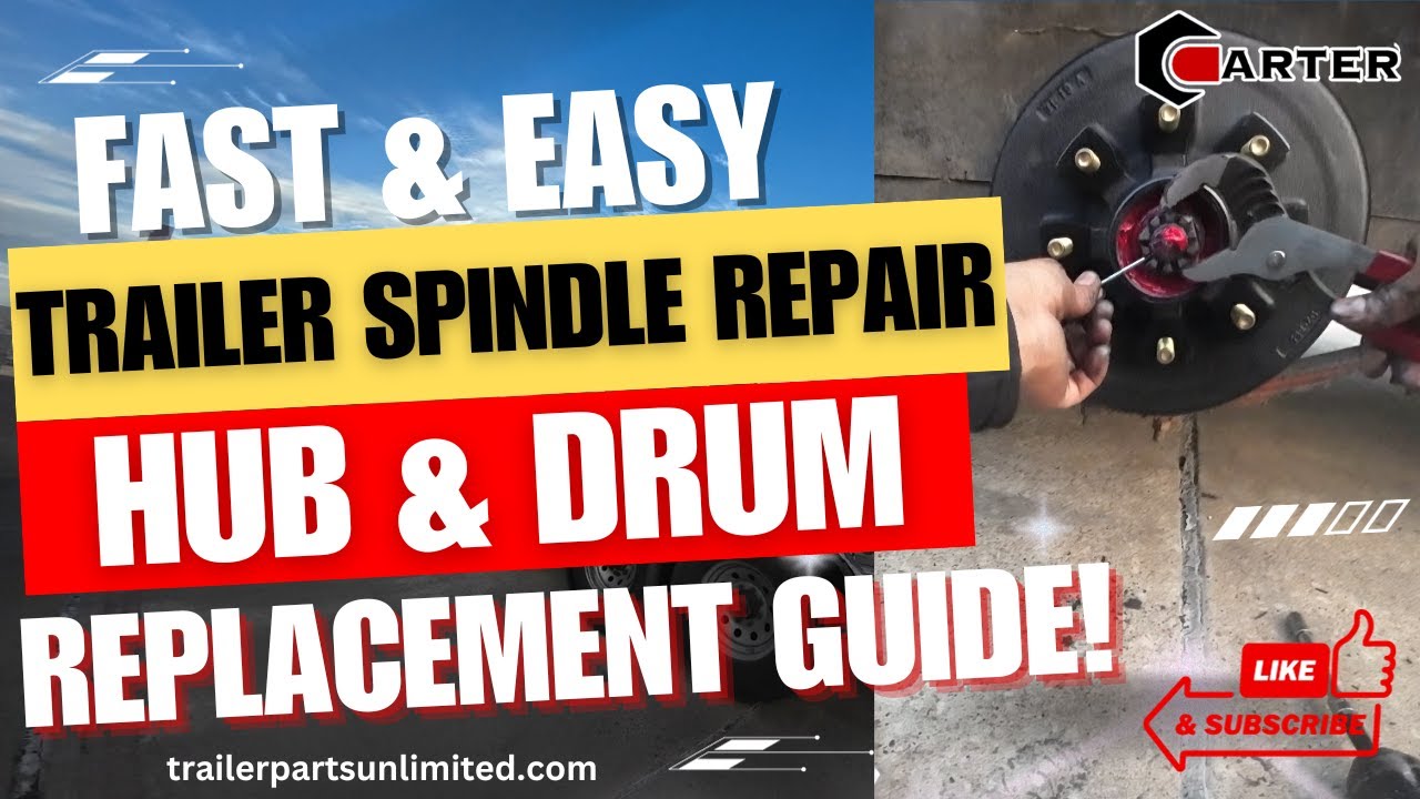 Fast & Easy Trailer Spindle Repair - Hub & Drum Replacement Guide ...