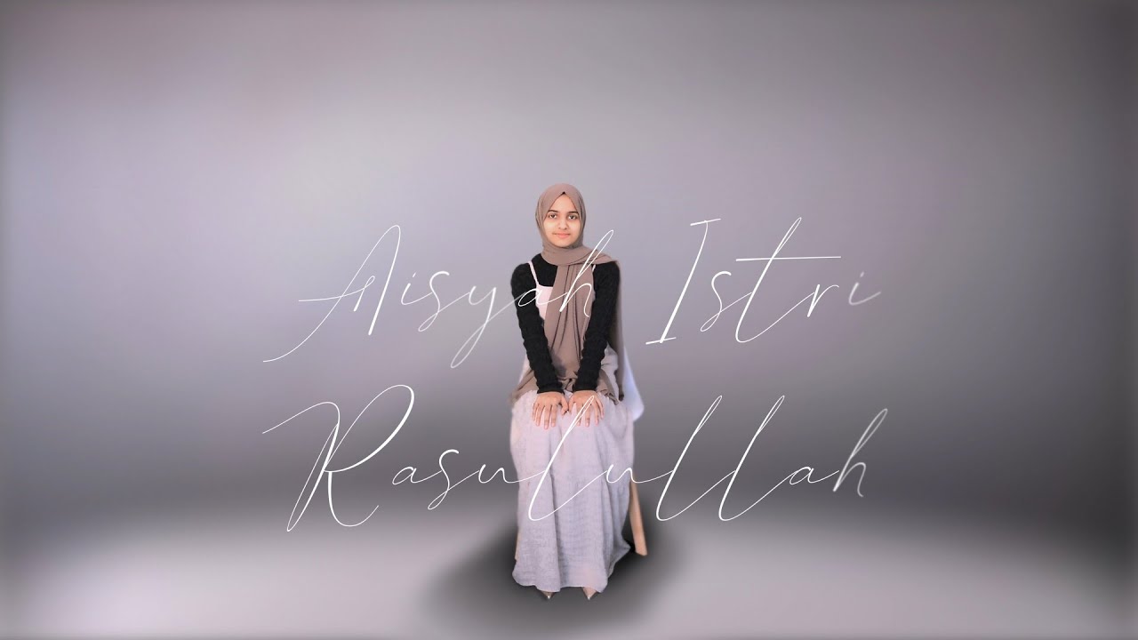 Teaser | Aisyah istri Rasulullah | Ayisha Abdul Basith - YouTube