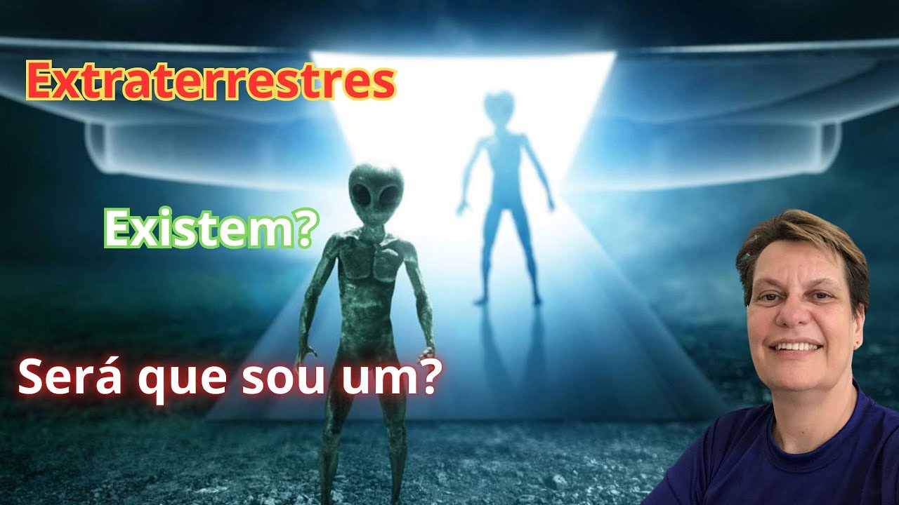 EXTRATERRESTRE EXISTE SERÁ QUE SOU UM - YouTube