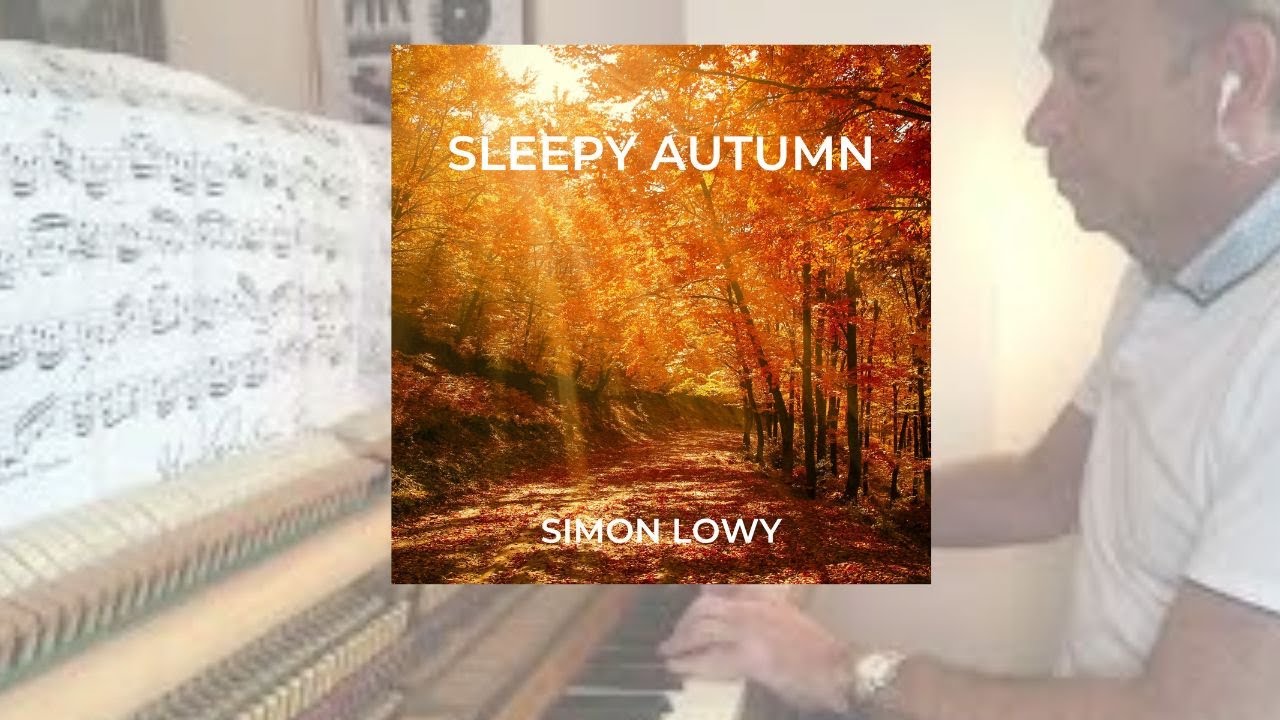 Sleepy Autumn- Simon Lowy - YouTube