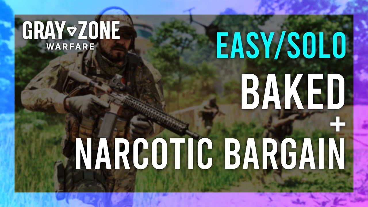 Baked // Narcotic Bargain | Gray Zone Warfare GUIDE | Mission Tutorial ...