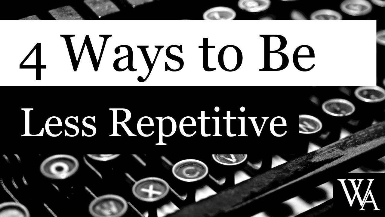 Writing Advice: 4 Ways to Be Less Repetitive | Writing Along - YouTube