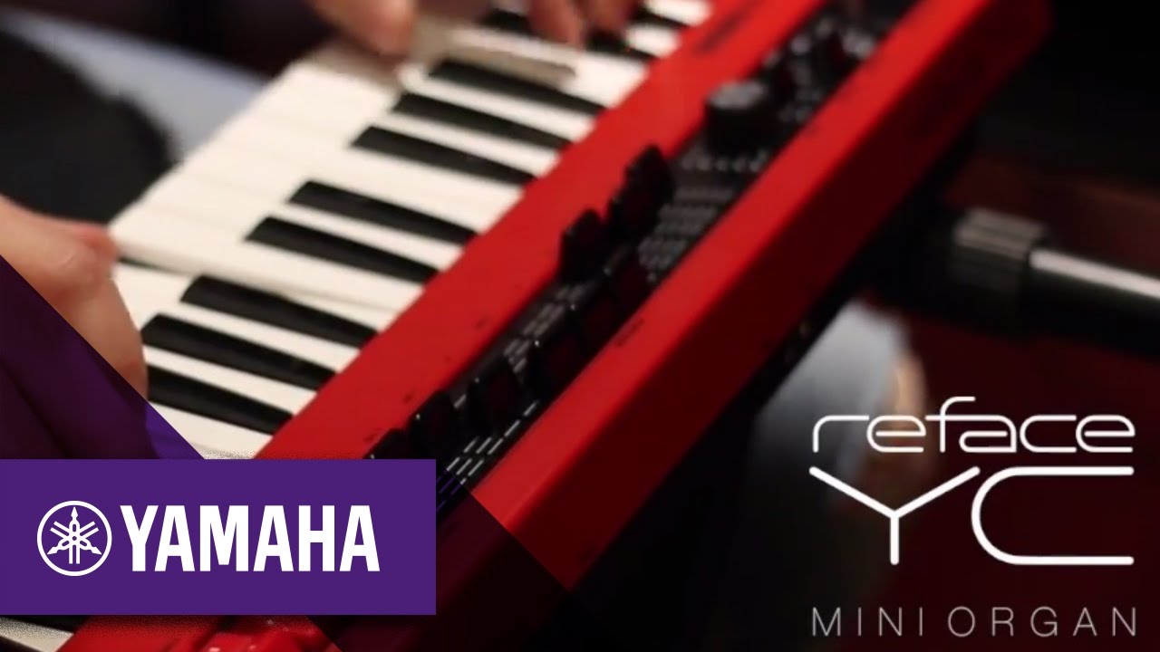 reface YC Sound Demo Part 1 | Synthesizers | Yamaha Music - YouTube
