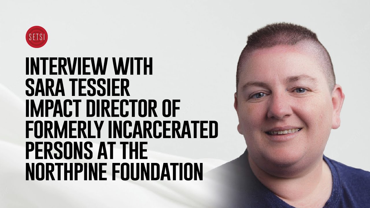 INTERVIEW WITH SARA TESSIER - IMPACT DIRECTOR OF FORMERLY INCARCERATED ...