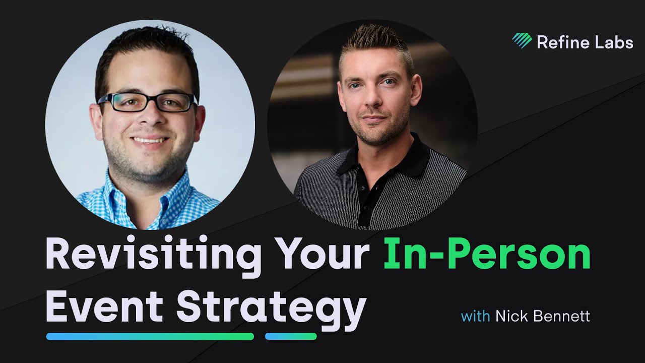 Revisiting Your In-Person Event Strategy with Nick Bennett | State of ...