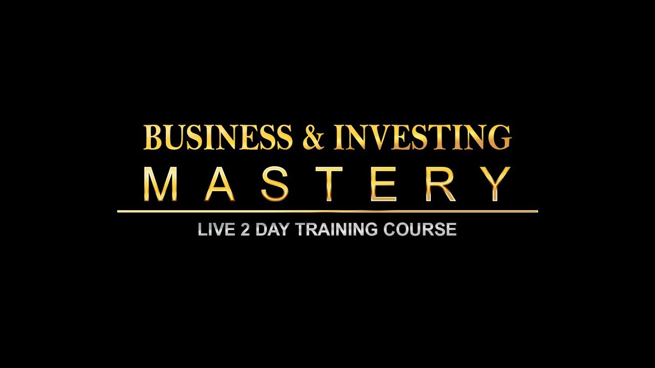 Business & Investing Mastery 2 Day Training - YouTube