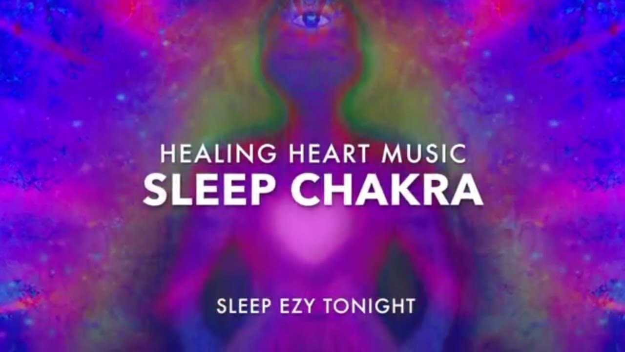 Calm Sleep Energy, Pure Healing Heart Chakra, Meditation Music, Relax ...