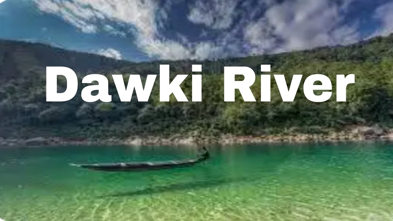 Dawki River /UmngotRiver || West Jaintia Hills,Meghalaya,India ||🔥💕 ...