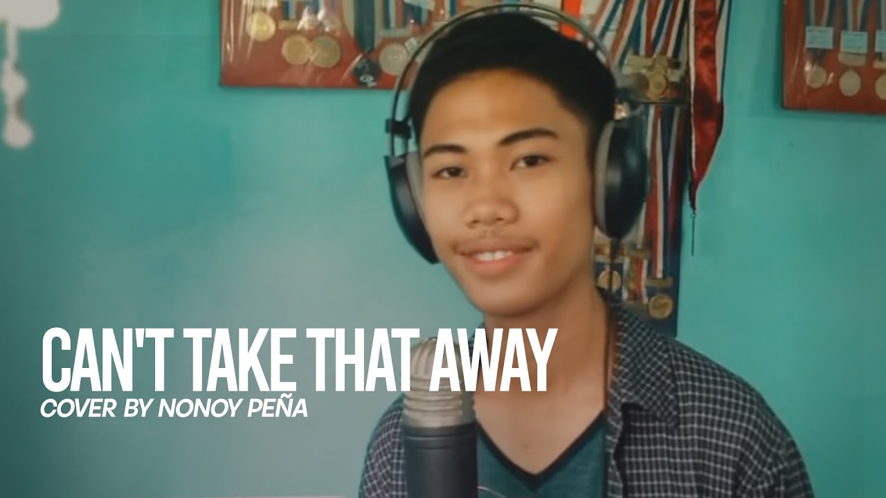 Can't Take That Away - Mariah Carey (Cover by Nonoy Peña) - YouTube Music